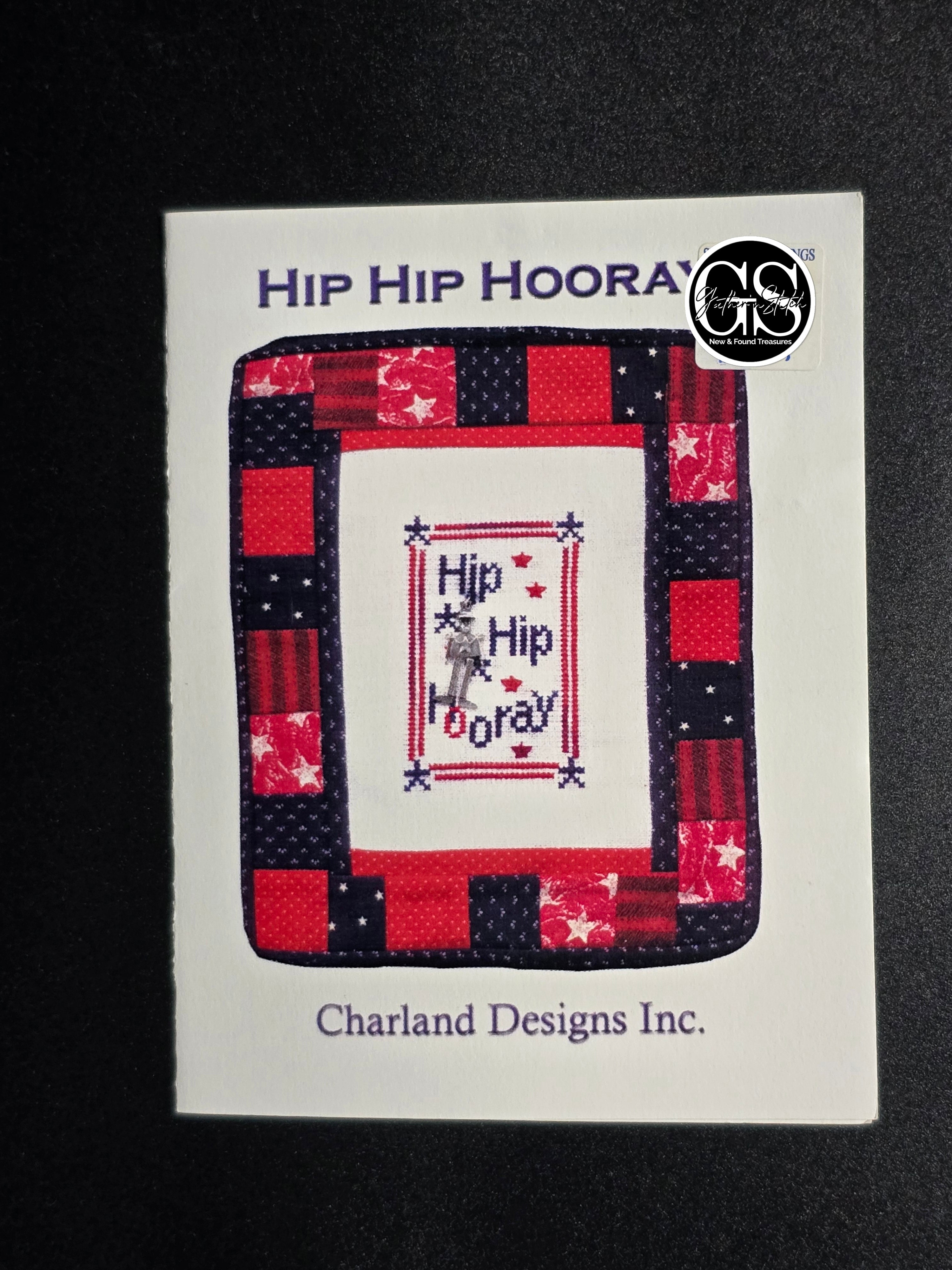 Charland Designs Inc. - Hip Hip Hooray – GATHER 'N STITCH LLC